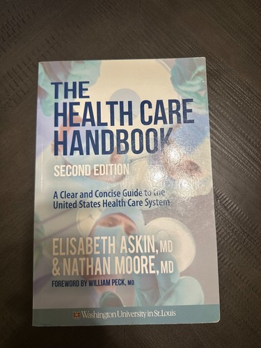 The Health Care Handbook Second Edition by Elisabeth Askin, MD & Nathan ...
