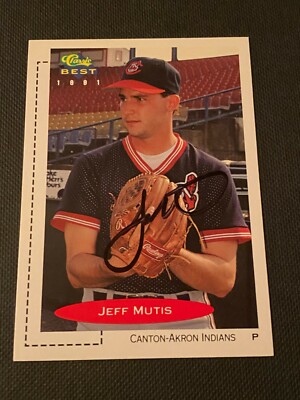 Jeff Mutis Signed 1991 Classic Best Card Auto Cleveland Indians ...