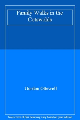 Family Walks in the Cotswolds By Gordon Ottewell | eBay