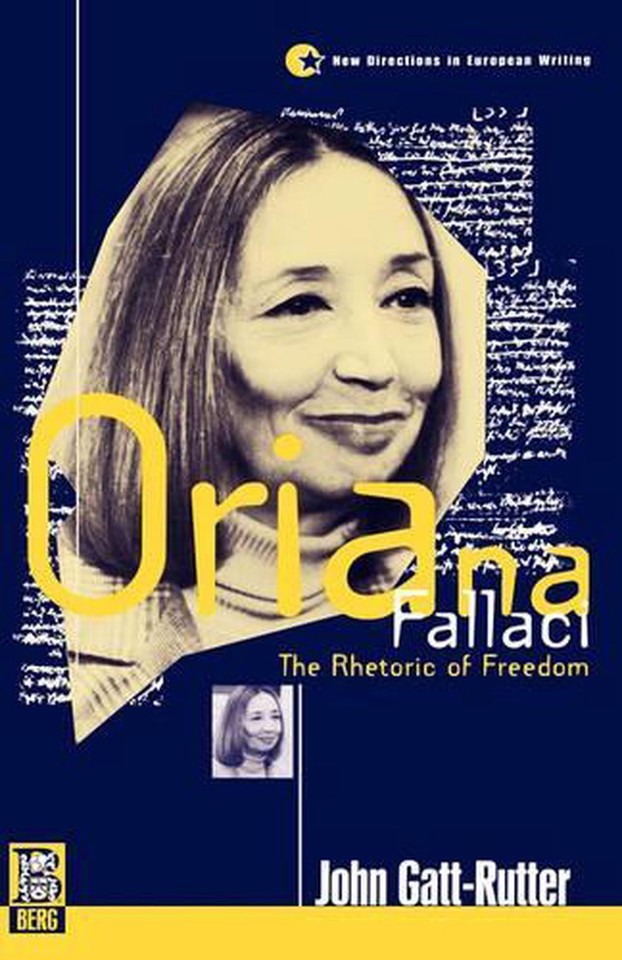 Oriana Fallaci: The Rhetoric of Freedom by John Gatt-Rutter (English ...