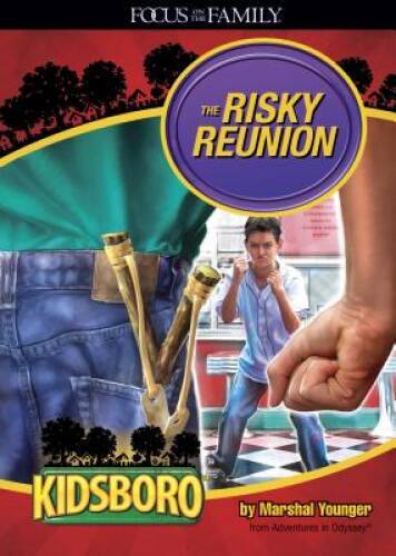 KIdsboro - The Risky Reunion (Adventures in Odyssey Kidsboro ...
