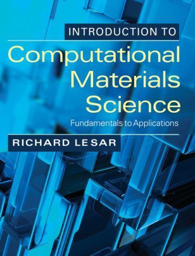 Introduction to Computational Materials Science : Fundamentals to ...