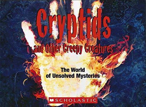 Cryptids and Other Creepy Creatures: The World of Unsolved Mysteries ...