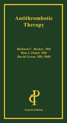 Antithrombotic Therapy by David Green, Dan J. Fintel and Richard C ...