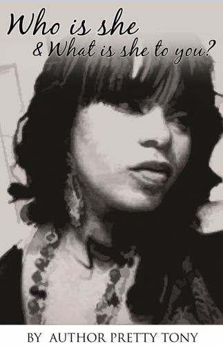 Who Is She and What Is She to You by Lamont Patterson and Pretty Tony ...