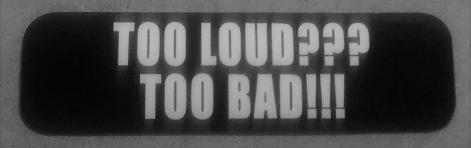 Too Loud Too Bad Motorcycle Helmet Sticker Biker Helmet Decal | eBay
