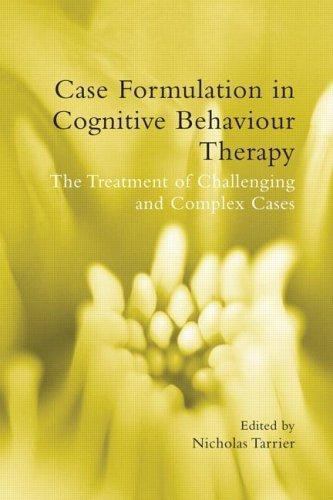 Case Formulation in Cognitive Behaviour Therapy : The Treatment of ...