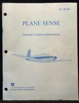 Plane Sense General Aviation Information AC 20-5G US DOT FAA Booklet ...