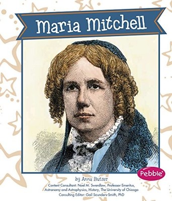 MARIA MITCHELL (GREAT WOMEN IN HISTORY) By Anna Butzer & Saunders-smith ...