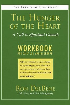 Hunger of the Heart : A Call to Spiritual Growth: a Daily Workbook for ...