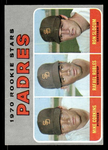 1970 TOPPS RON SLOCUM 573 FAIR MIKE CORKINS RAFAEL ROBLES RC SAN DIEGO ...