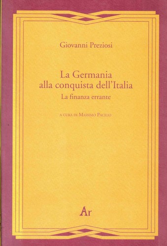 M. Pacilio Giovanni La Germania alla conquista dell'Italia. La finanza ...
