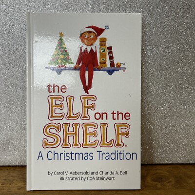 The Elf on the Shelf: A Christmas Tradition by Carol V. Aebersold and ...