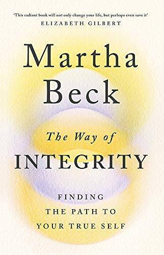 The Way of Integrity: Finding the path to your true self - Paperback ...