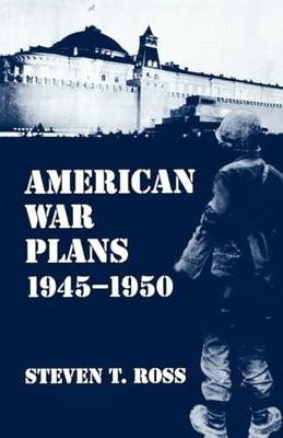 American War Plans 1945-1950, Ross, Steven T. 9780714641928| eBay