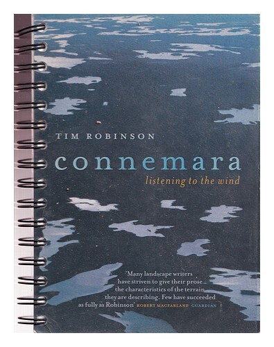 ROBINSON, TIM (1935-2020) Connemara : listening to the wind / Tim ...
