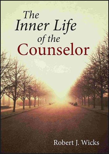NEW BOOK The Inner Life of the Counselor by Robert J. Wicks (2012 ...