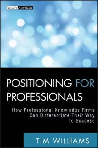 Tim Williams Positioning for Professionals (Relié) 9780470587157 | eBay