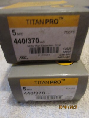 Lot of 2 Titan Pro TOCF5 Motor Run Capacitors 5MFD Oval 370/440 VAC NEW ...