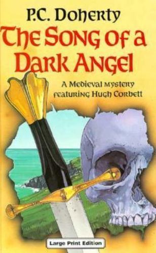 Song of a Dark Angel : A Medieval Mystery Featuring Hugh Corbett by P ...
