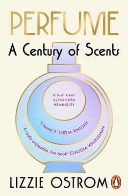 Perfume: A Century Of Scents by Ostrom, Lizzie, Brand New, Free shipping in t... | eBay
