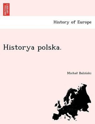 Historya Polska. by Micha Balin Ski (English) Paperback Book ...