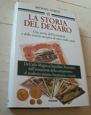 MICHAEL NORTH LA STORIA DEL DENARO PIEMME | eBay