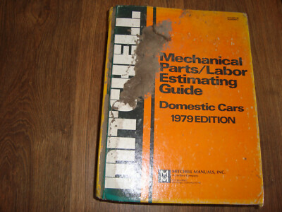 Mitchell Mechanical Parts Labor Estimating Guide Domestic Cars 1979 Vol ...