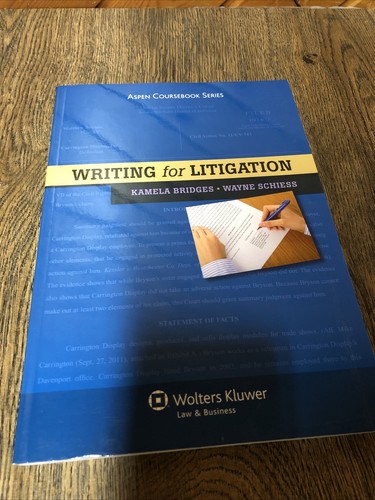 Aspen Coursebook Ser.: Writing for Litigation by Wayne Schiess and ...