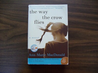 The Way the Crow Flies by Ann-Marie MacDonald (2003) -Pub by Harper ...
