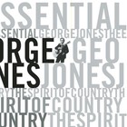 GEORGE JONES - Essential: Spirit Of Country - 2 CD - Box Set - **SEALED ...