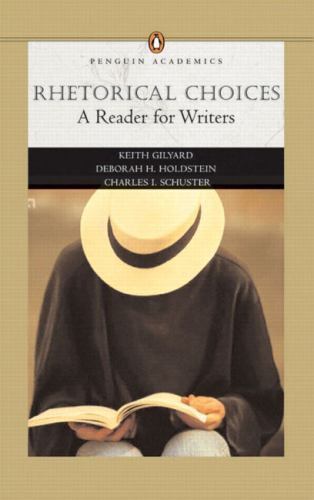 Rhetorical Choices: A Reader for Writers (Penguin Academics Series ...
