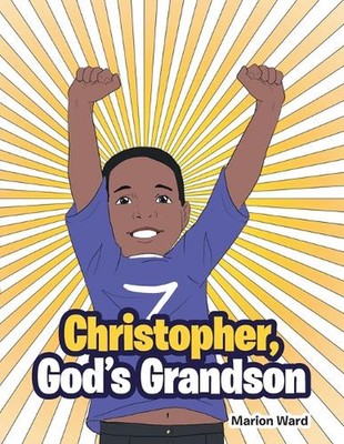 Christopher, God's Grandson by Marion Ward (English) Paperback Book ...