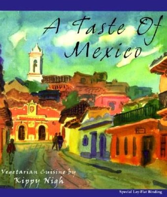 A Taste of Mexico: Vegetarian Cuisine (Healthy World Cuisine ...