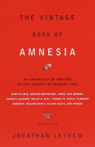 Vintage Book of Amnesia : An Anthology of Writing on the Subject of ...