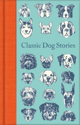 Classic Dog Stories (Macmillan Collector's Library) by Ned Halley ...