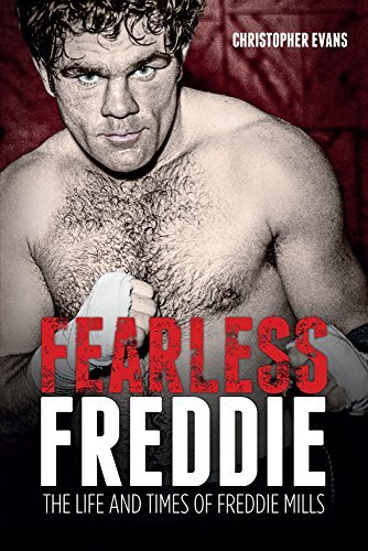 FEARLESS FREDDIE: THE LIFE AND TIMES OF FREDDIE MILLS By Chris Evans - Hardcover 9781785312823 ...