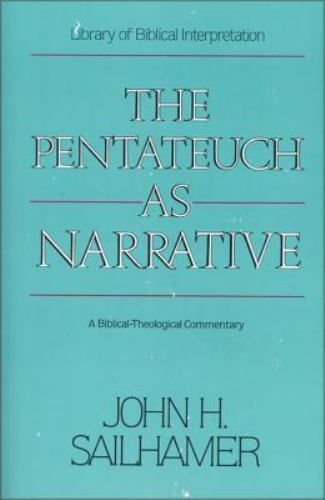 The Pentateuch as Narrative: A Biblical-Theological Commentary ...