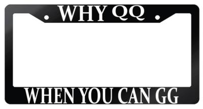 Why QQ When You Can GG Glossy Black Plastic License Plate Frame MMO | eBay