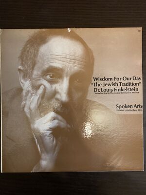 Wisdom For Our Day THE JEWISH TRADITION Louis Finkelstein -Spoken Arts ...