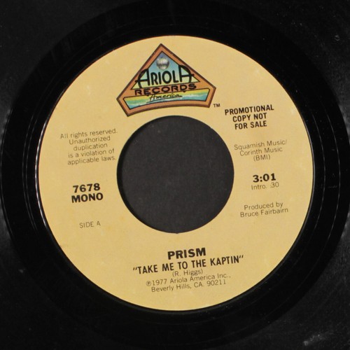 PRISM: take me to the kaptin / mono Ariola Records America 7" Single 45 ...