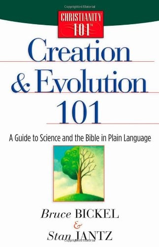 CREATION AND EVOLUTION 101: A GUIDE TO SCIENCE AND THE By Bruce Bickel & Stan 9780736910606 | eBay