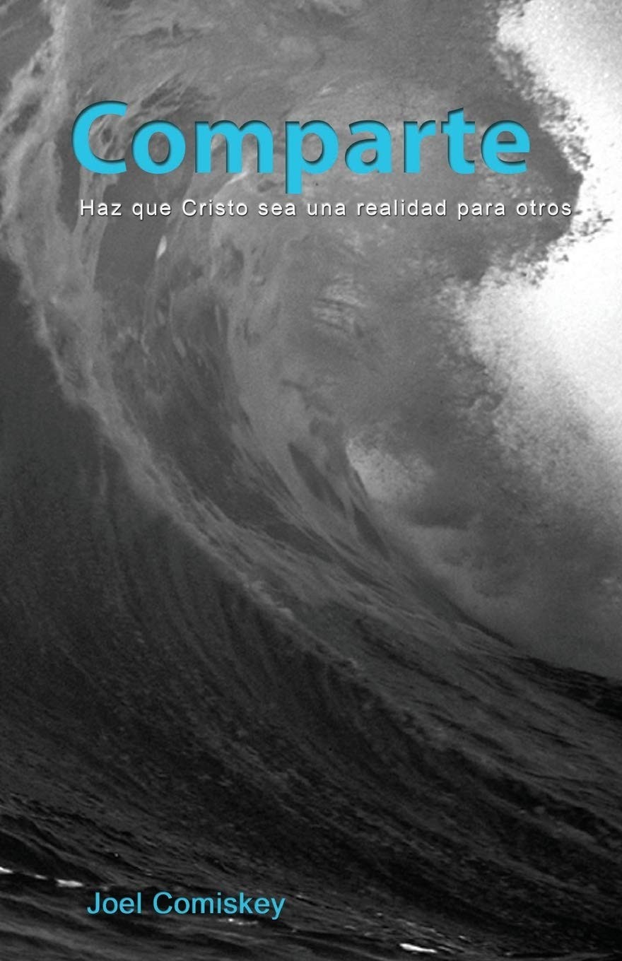 Comparte: Haz que Cristo sea una realidad para otros (Spanish Edition ...