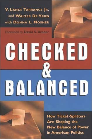 CHECKED AND BALANCED: HOW TICKET-SPLITTERS ARE SHAPING THE By V. Lance ...