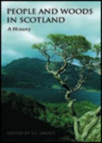 People and Woods in Scotland : A History by T. C. Smout (2002, Trade ...
