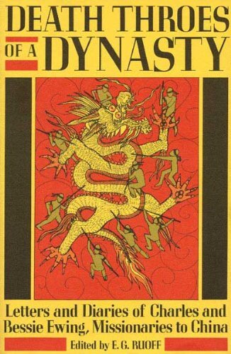 DEATH THROES OF A DYNASTY: LETTERS AND DIARIES OF CHARLES By E G Ruoff ...