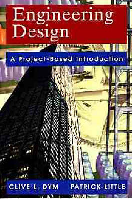 Engineering+Design%3A+A+Project-based+Introduction+by+Clive+L.+Dym%2C ...