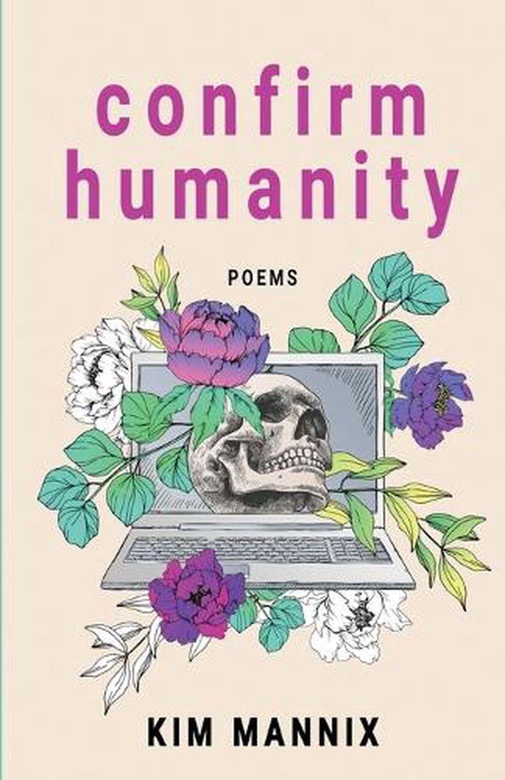 Confirm Humanity : Poems by Kim Mannix (2025, Trade Paperback) for sale ...