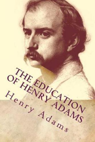 Education of Henry Adams by Henry Adams (2016, Trade Paperback) for ...