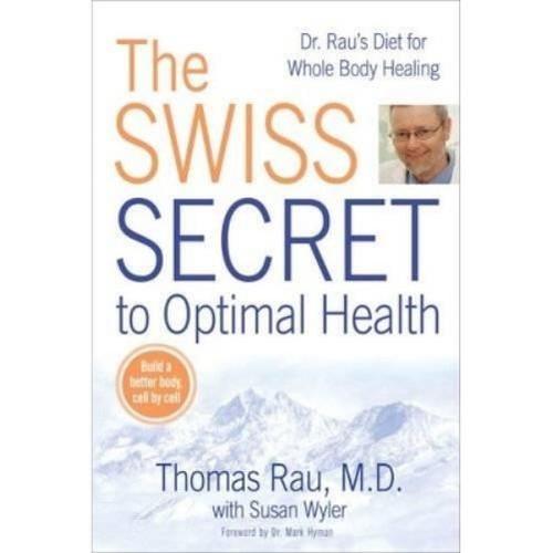 Thomas Rau Susan Wyler Swiss Diet for Optimal Health (Tascabile ...